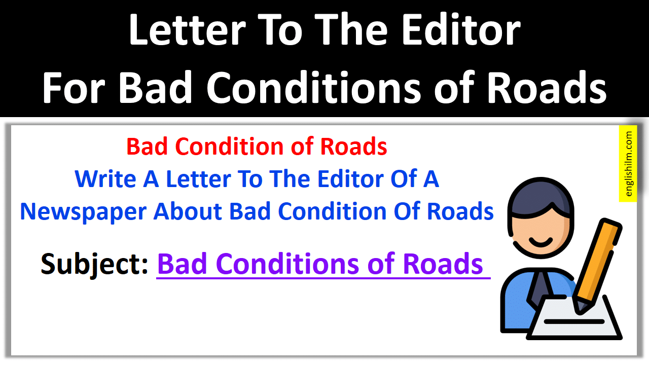 A Letter To The Editor About Bad Conditions of Roads • Englishilm
